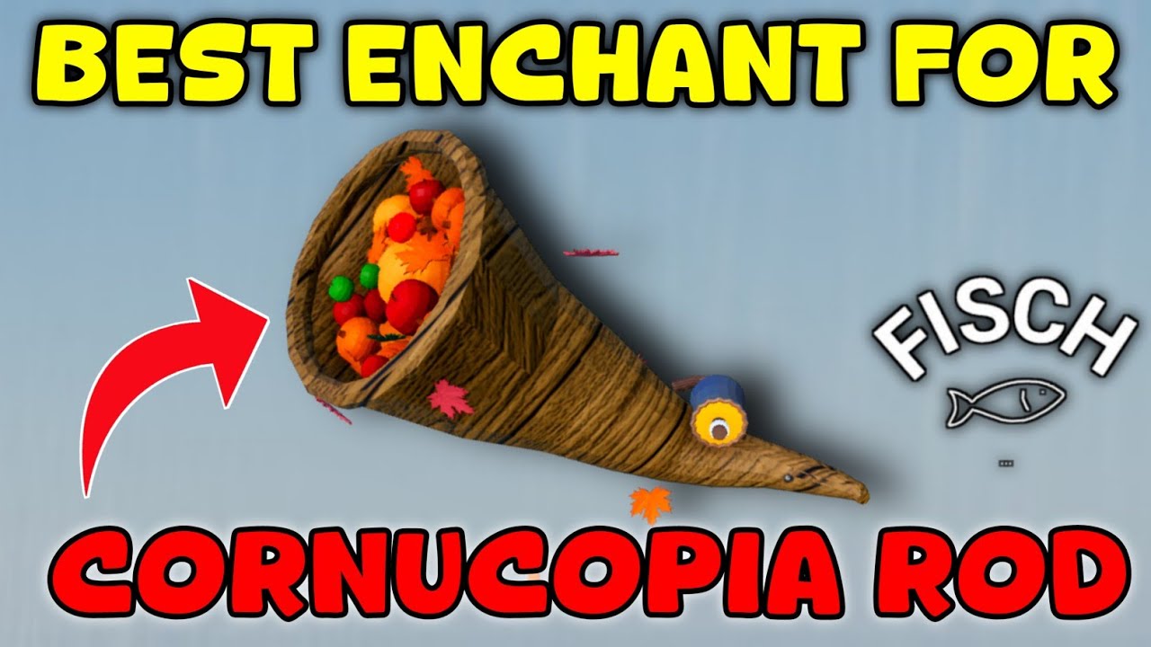 Best Enchant For Cornucopia Rod In Fisch | Roblox - YouTube