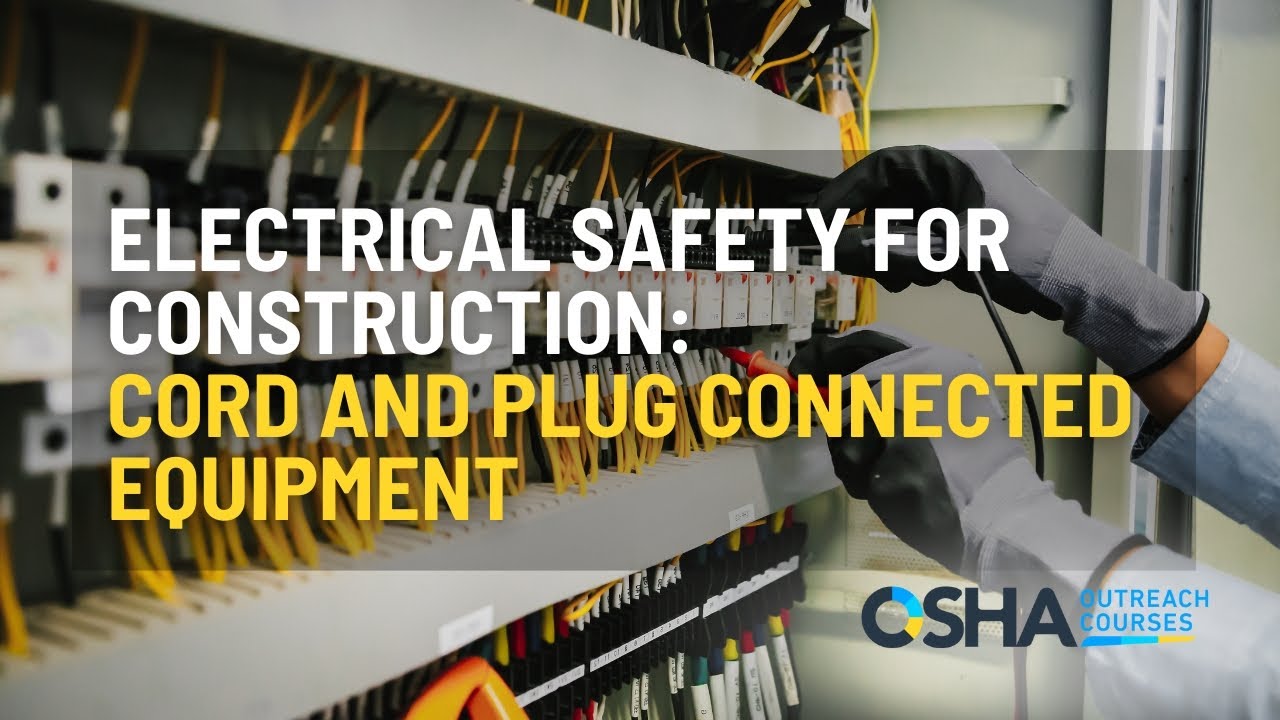 Avoid Electrical Hazards | Construction Safety Training | OSHA Outreach ...