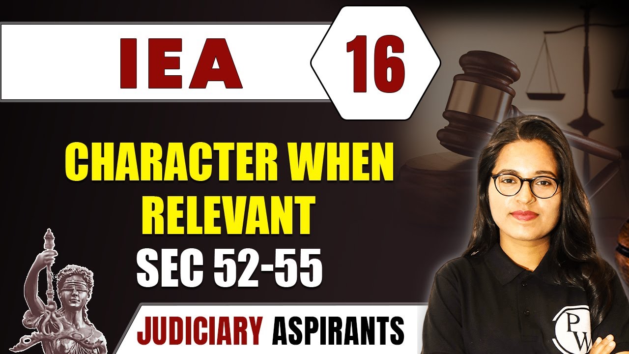 IEA 16 | Character When Relevant Section 52-55 | CLAT, LLB & Judiciary ...