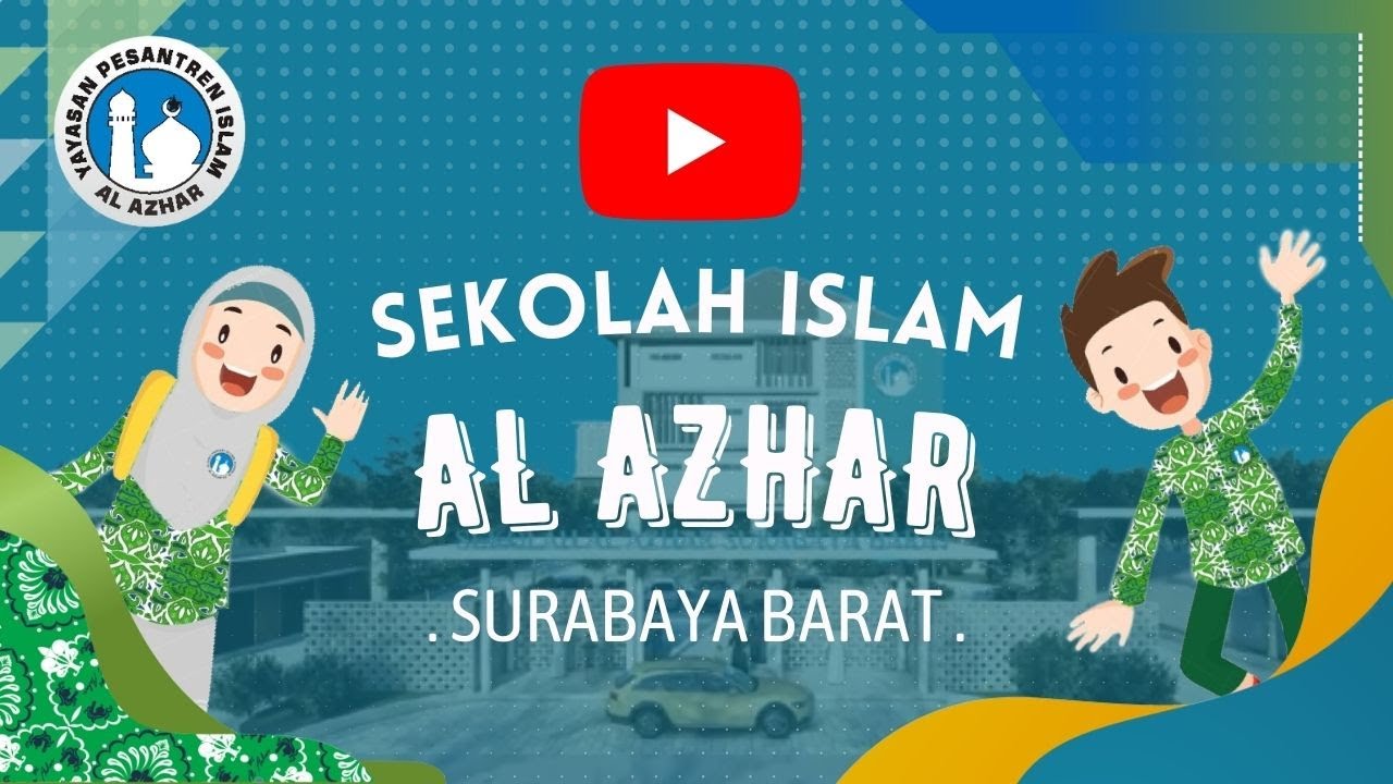 PROFIL KAMPUS AL AZHAR SURABAYA BARAT - YouTube