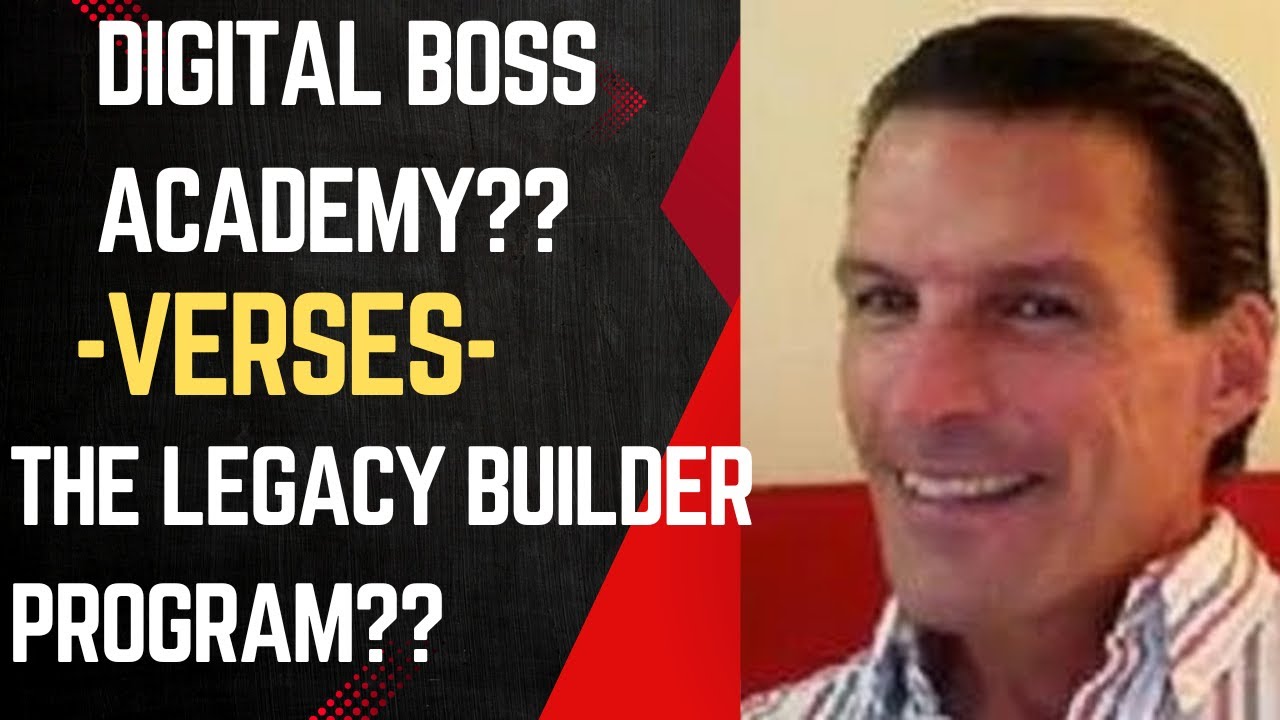 🤩DIGITAL BOSS ACADEMY VERSES THE LEGACY BUILDER PROGRAM? DON'T JOIN UNTIL YOU WATCH!!🤩 - YouTube