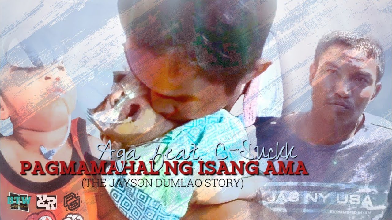 PAGMAMAHAL NG ISANG AMA - Aga feat. C-Suckk (THE JAYSON DUMLAO STORY) - YouTube