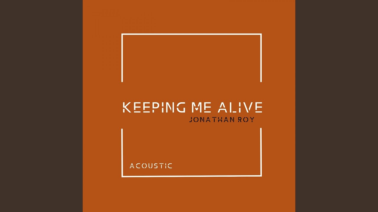 Keeping Me Alive (Acoustic) - YouTube