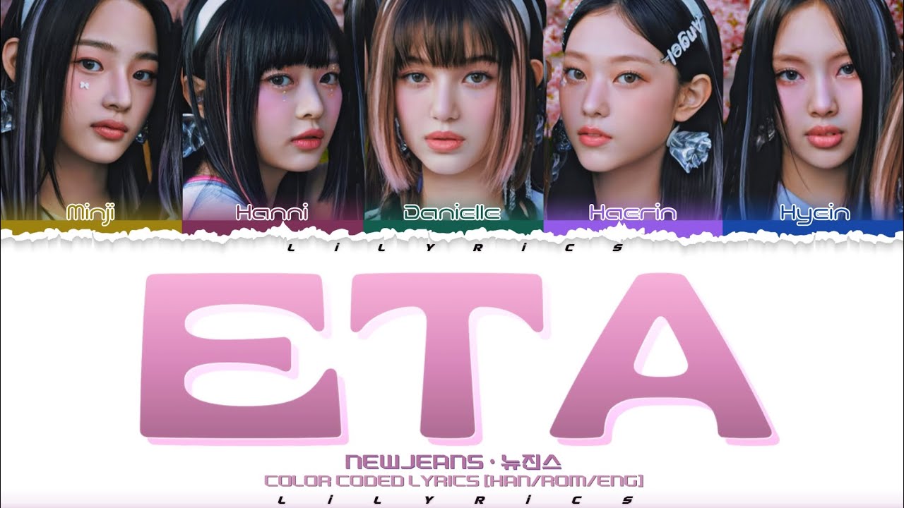 NewJeans 'ETA' Lyrics 뉴진스 '에타' 가사 [color coded lyrics] - YouTube