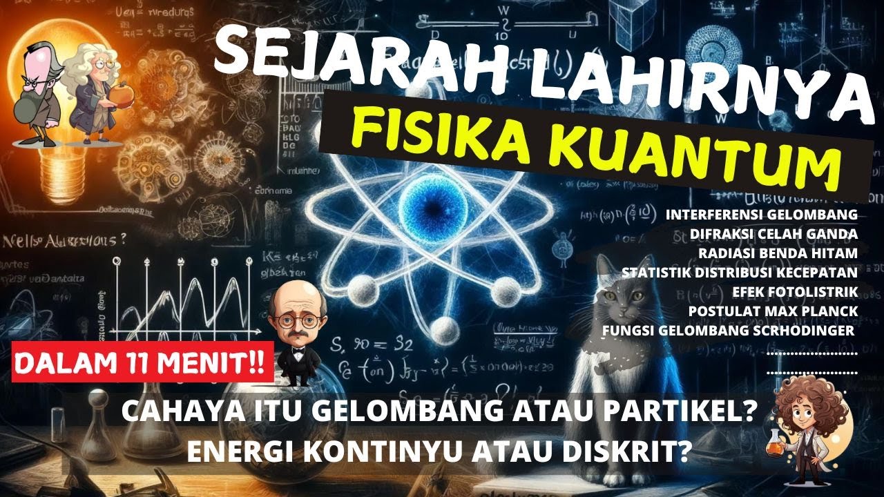 Sejarah Lahirnya Fisika Kuantum [FULL] - YouTube