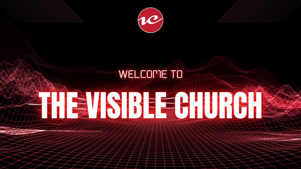 Who is The Visible Church? - YouTube