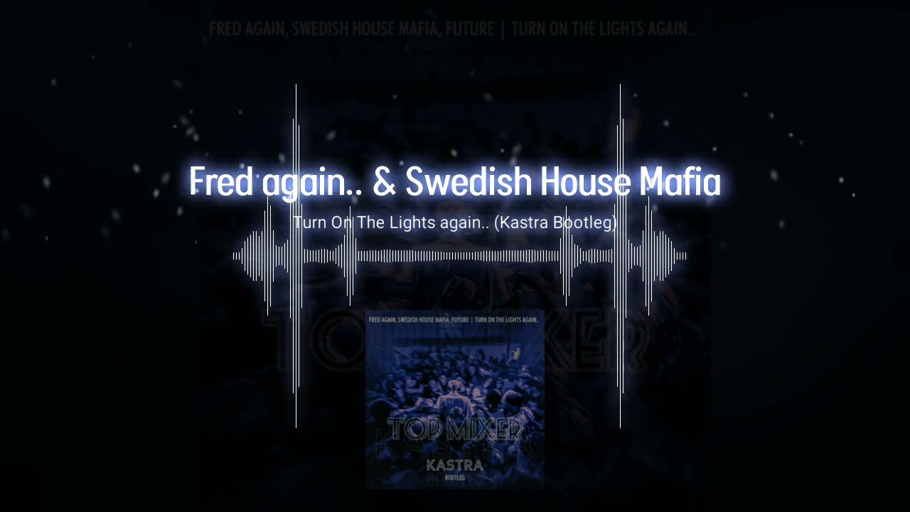 Fred again.. & Swedish House Mafia || Turn On The Lights again ...