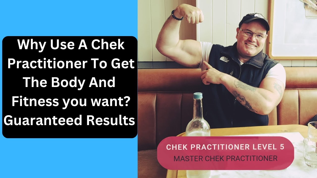 Why Use A Chek Practitioner To Get The Body And Fitness you want ...