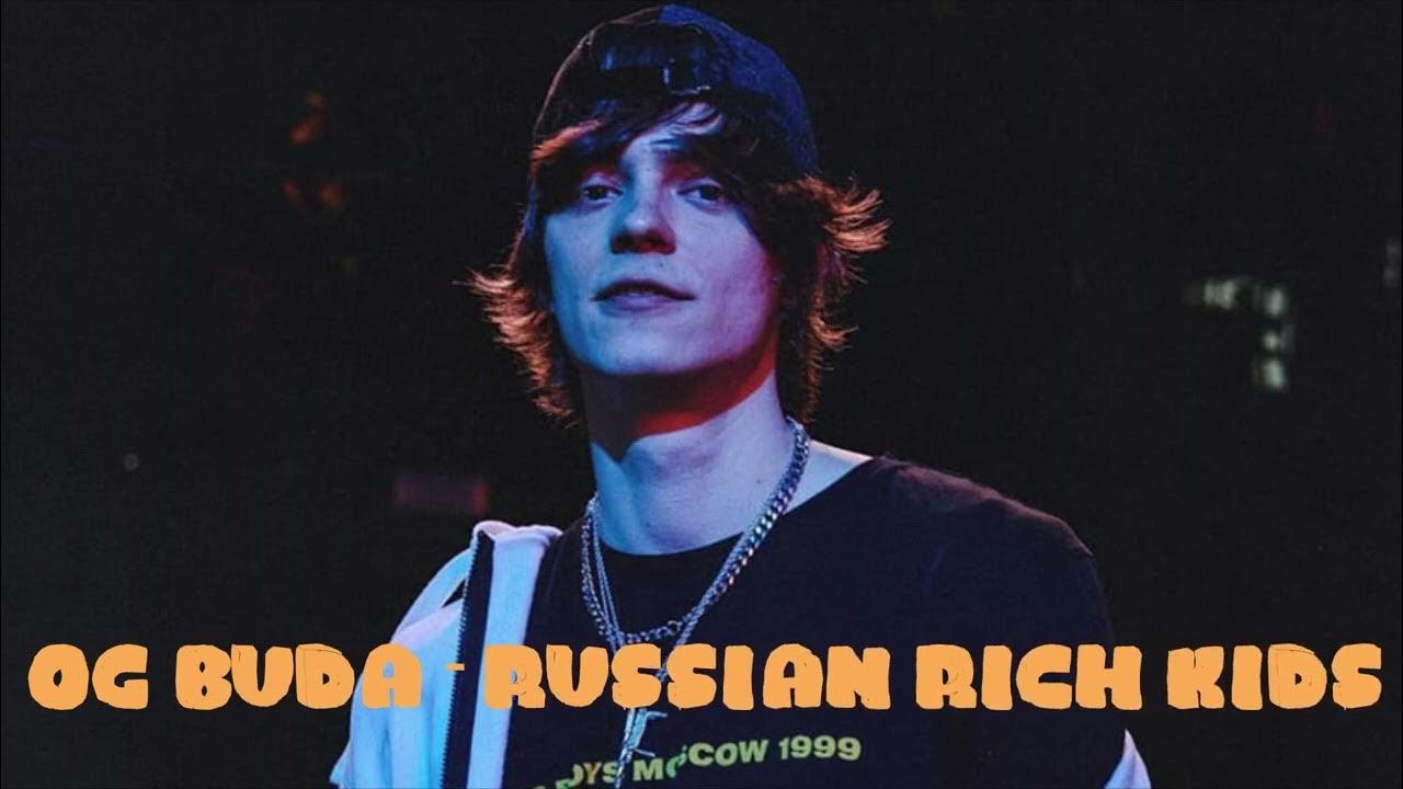OG Buda – Russian Rich Kids [G-Day Mix] - YouTube