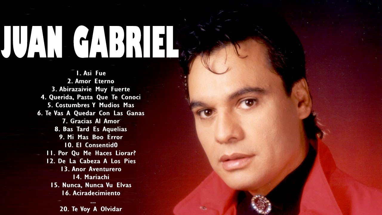 JUAN GABRIEL Sus Mejores Exitos Baladas Romanticas - JUAN GABRIEL 30 ...