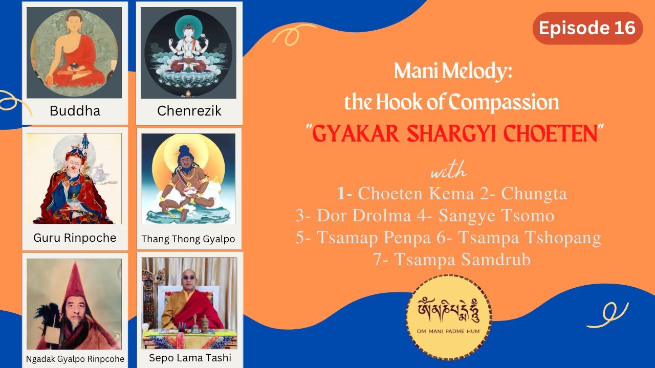 MANI YANG "GYAKAR SHARGYI CHHOETEN" Episode 16 - YouTube