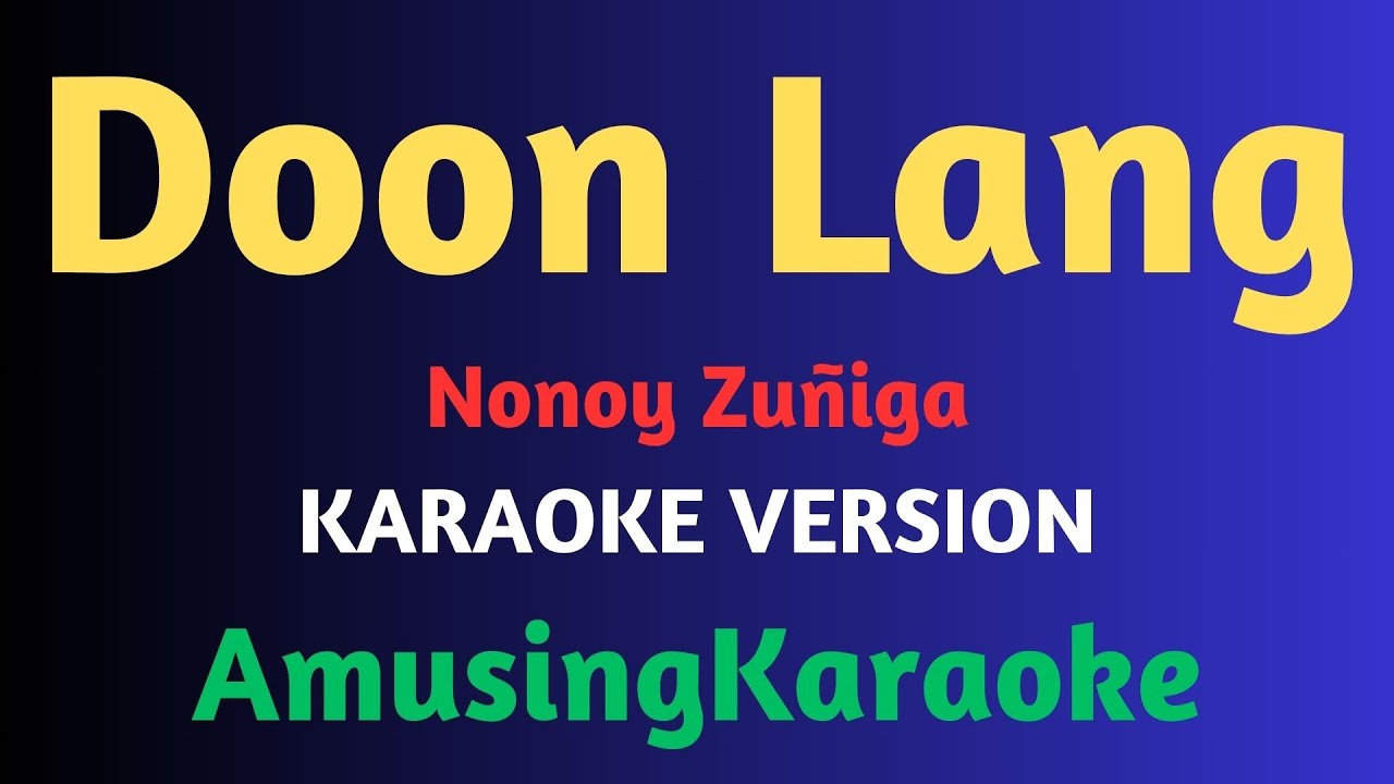 Doon Lang KARAOKE / Nonoy Zuñiga - YouTube
