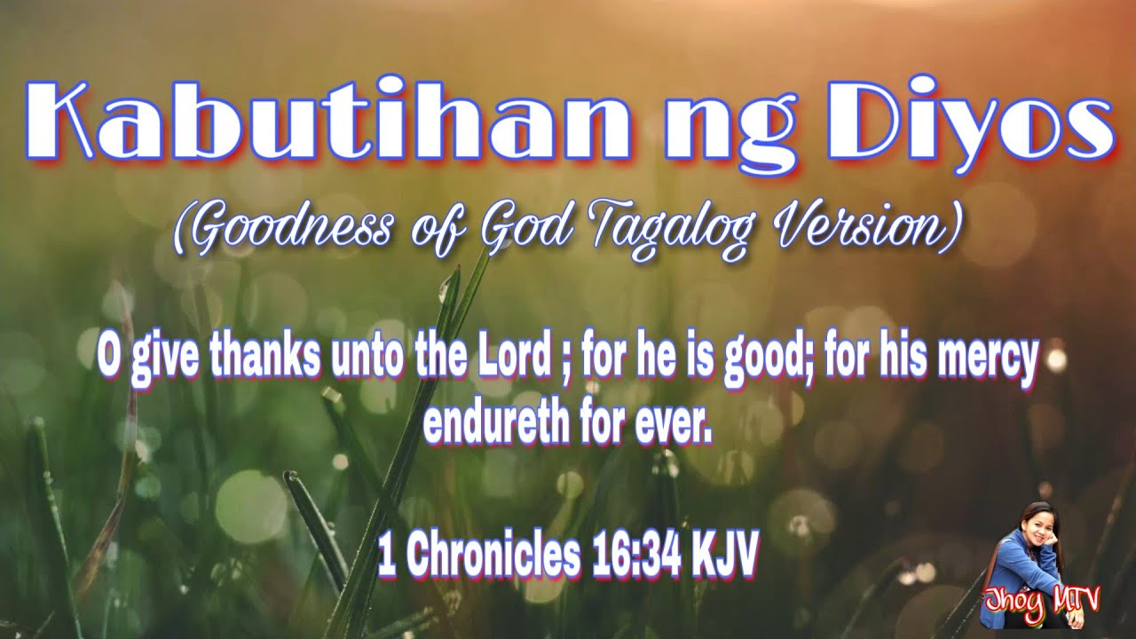 Kabutihan ng Diyos | Goodness of God by Bethel | Tagalog Version - YouTube