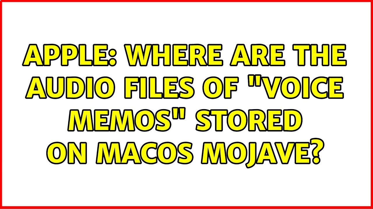 Apple Where Are The Audio Files Of Voice Memos Stored On MacOS Mojave YouTube apple-where-are-the-audio-files-of-voice-memos-stored-on-macos-mojave-youtube