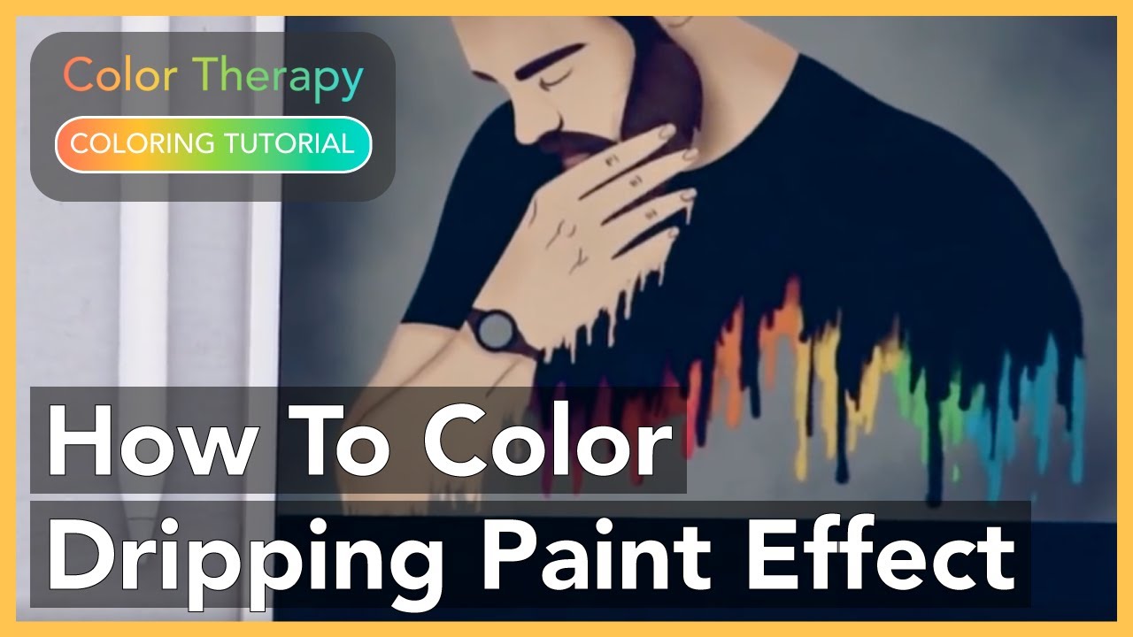 Coloring Tutorial: How to Color a Dripping Paint Effect with Color ...