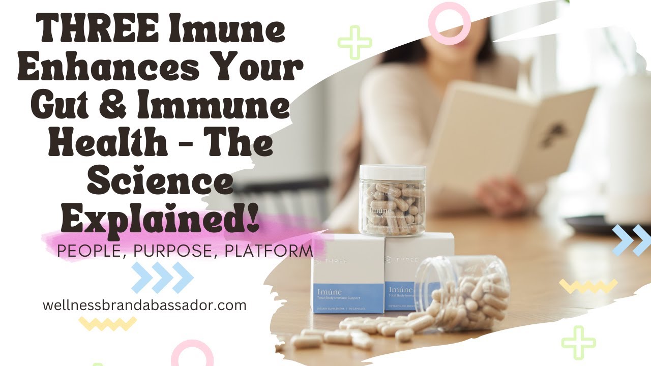 Three Imúne Enhances Your Gut & Immune Health – The Science Explained ...