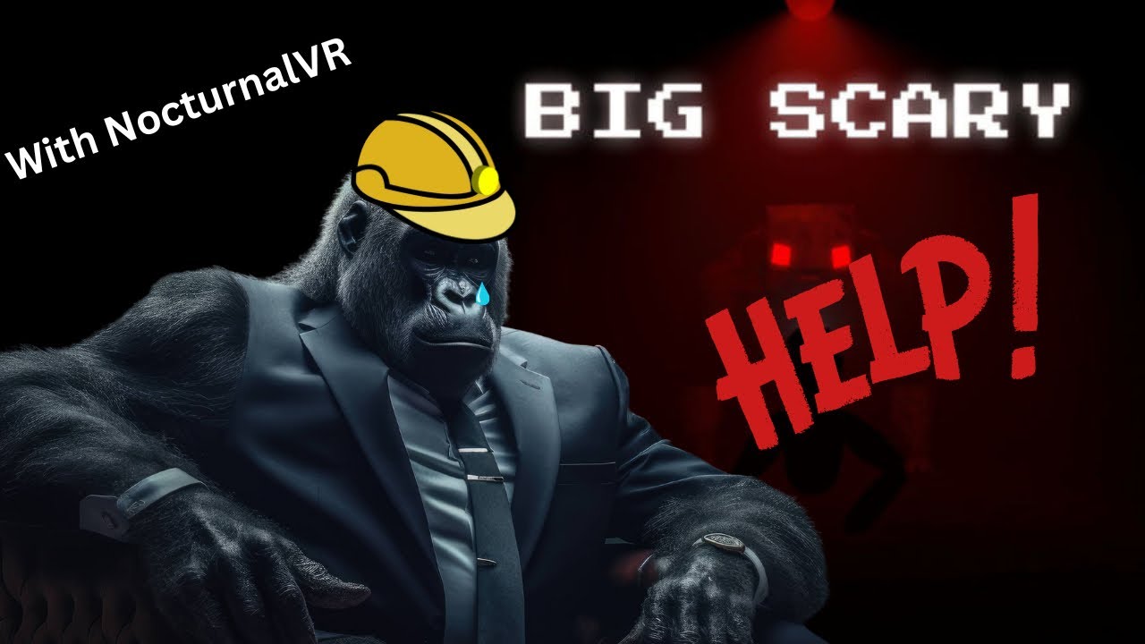 Big Scary Levels 1-5 Gamer Mode w/ @NocVR22 - YouTube