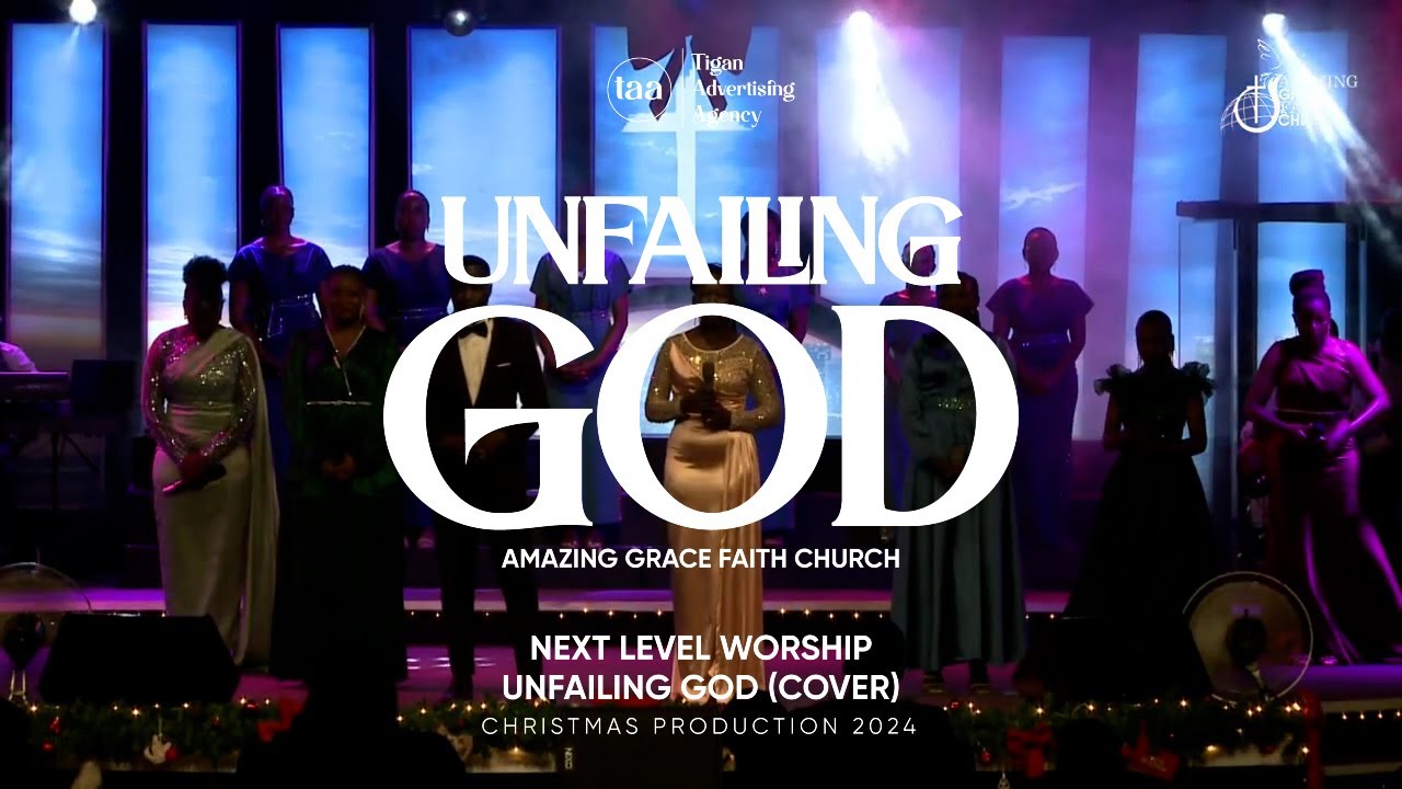 UNFAILING GOD COVER || NEXT LEVEL WORSHIP || AMAZING GRACE FAITH CHURCH ...