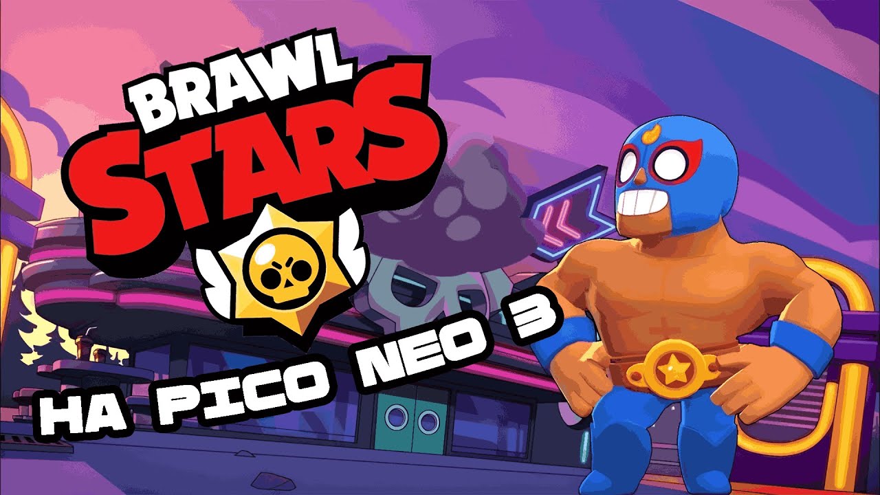 Brawl Stars в VR?! / Как Играть на Pico Neo 3 в APK - YouTube
