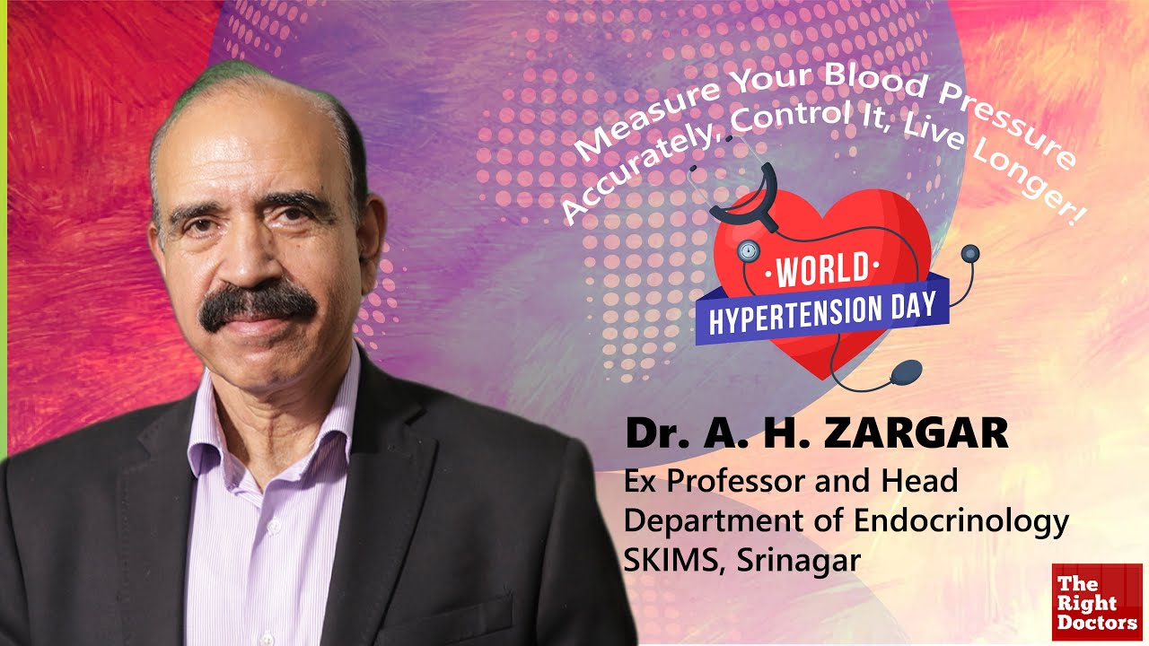Dr. Abdul Hamid Zargar | World Hypertension Day 2023 | TheRightDoctors ...