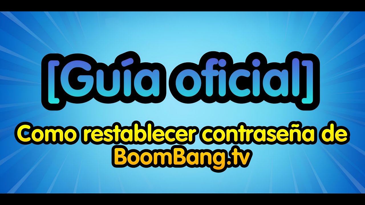 [Oficial] Como restablecer contraseña de BoomBang.TV - YouTube