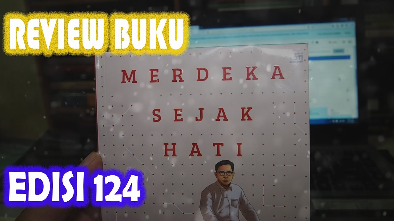 #ReviewBuku #edisi124 Novel Merdeka Sejak Hati - YouTube
