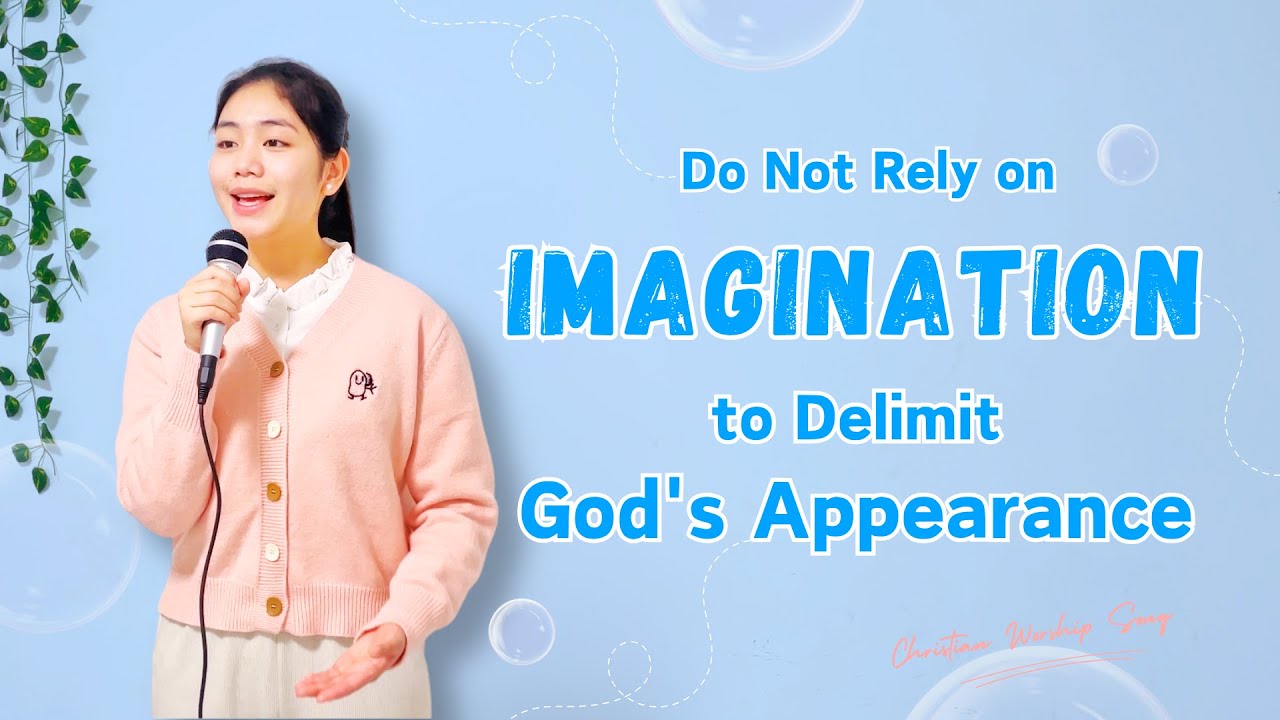 Christian Worship Song 2024 | Do Not Rely on Imagination to Delimit God ...