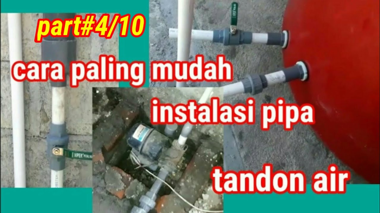 Cara paling mudah instalasi pipa tandon air #4/10 - YouTube