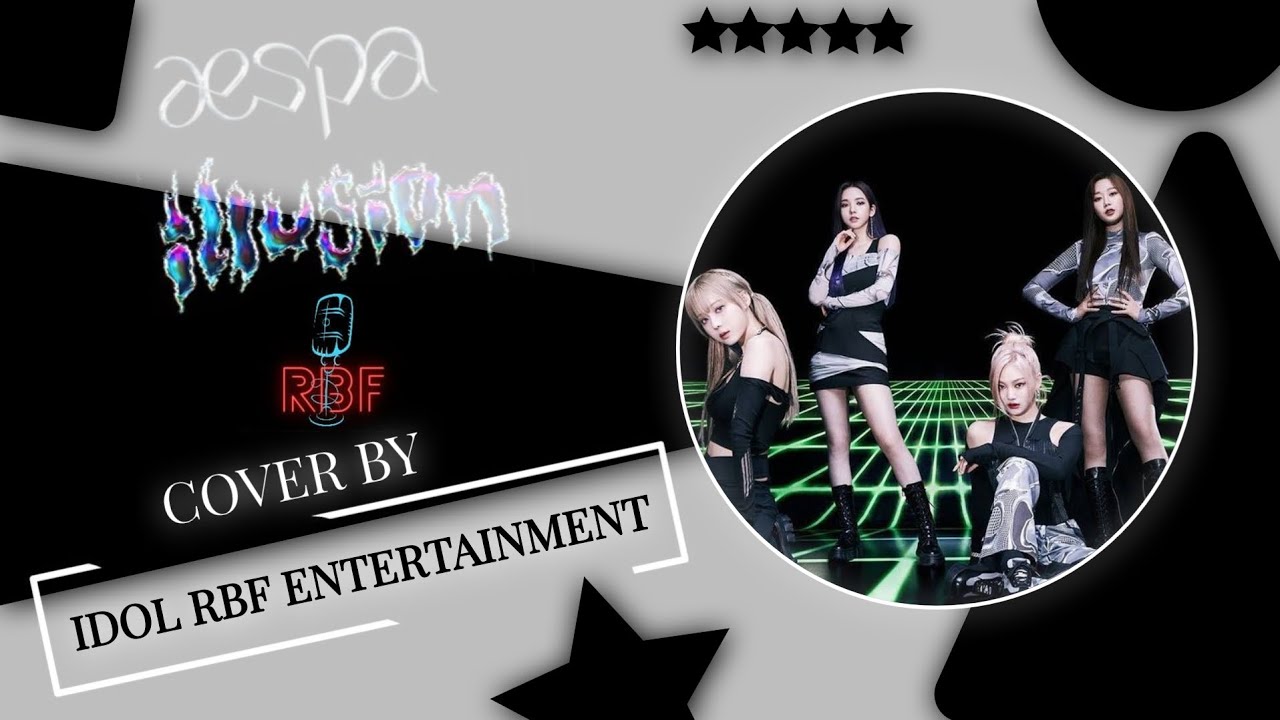 [Vocal Cover] Aespa - 'Illusion', Cover by. Rbf Member - YouTube