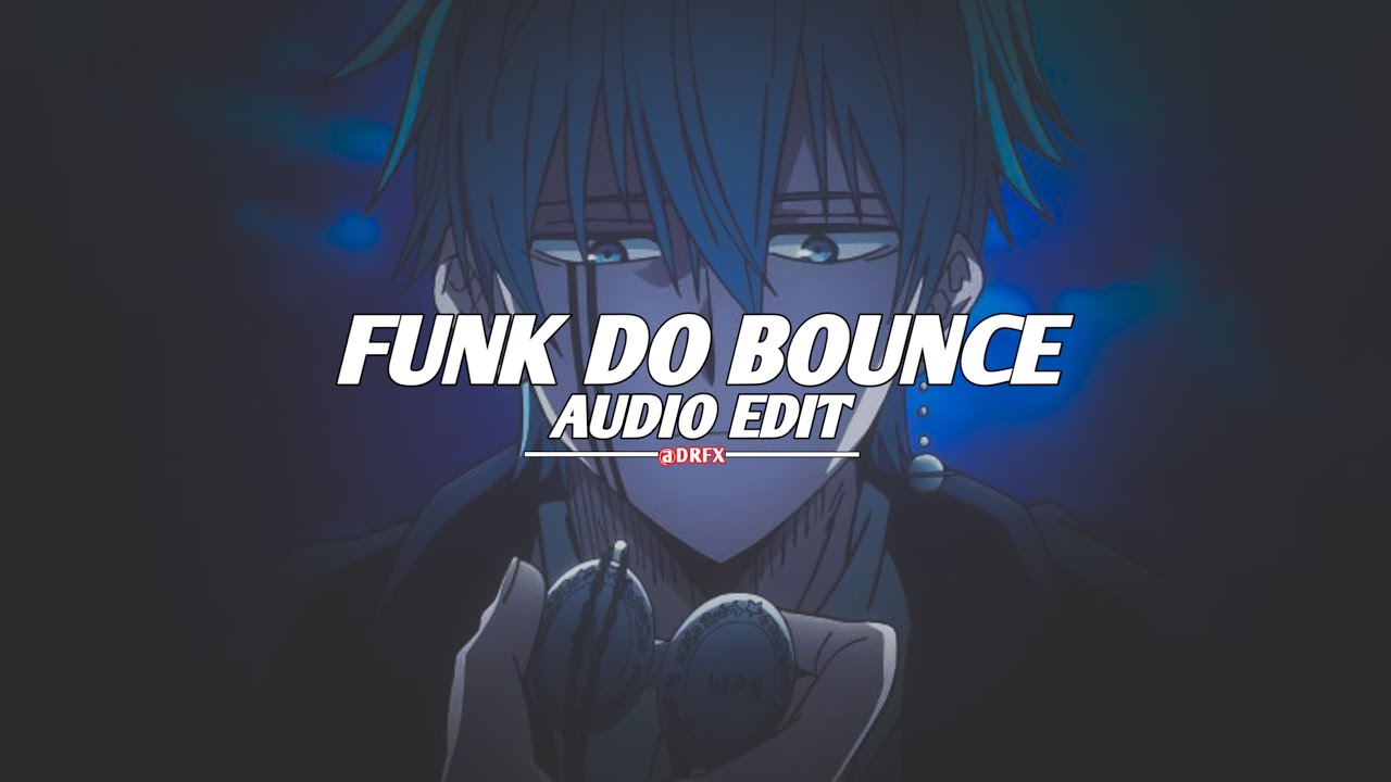 Ariis - FUNK DO BOUNCE (SLOWED) [edit audio] - YouTube