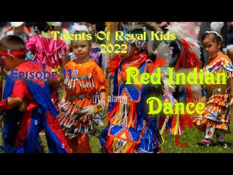 RED INDIAN DANCE Talents Of ®oyal Kids 2022 - YouTube