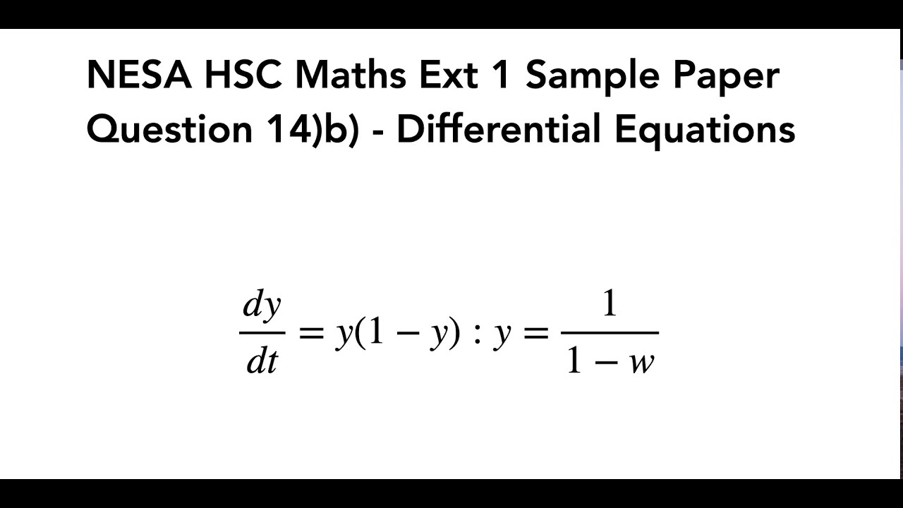 Differential Equations HSC Sample Ext 1 Exam Question 14 b YouTube differential-equations-hsc-sample-ext-1-exam-question-14-b-youtube