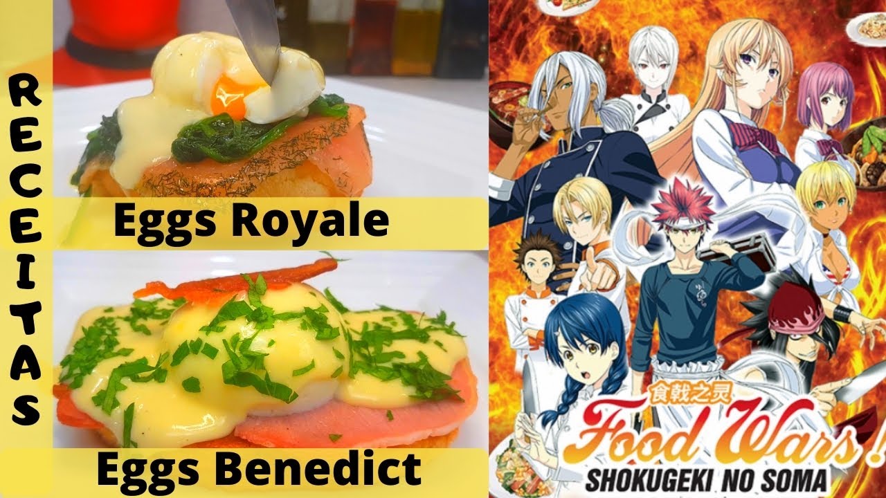 COMO FAZER EGGS BENEDICT E EGGS ROYALE DO FOOD WARS, O ANIME MAIS ...
