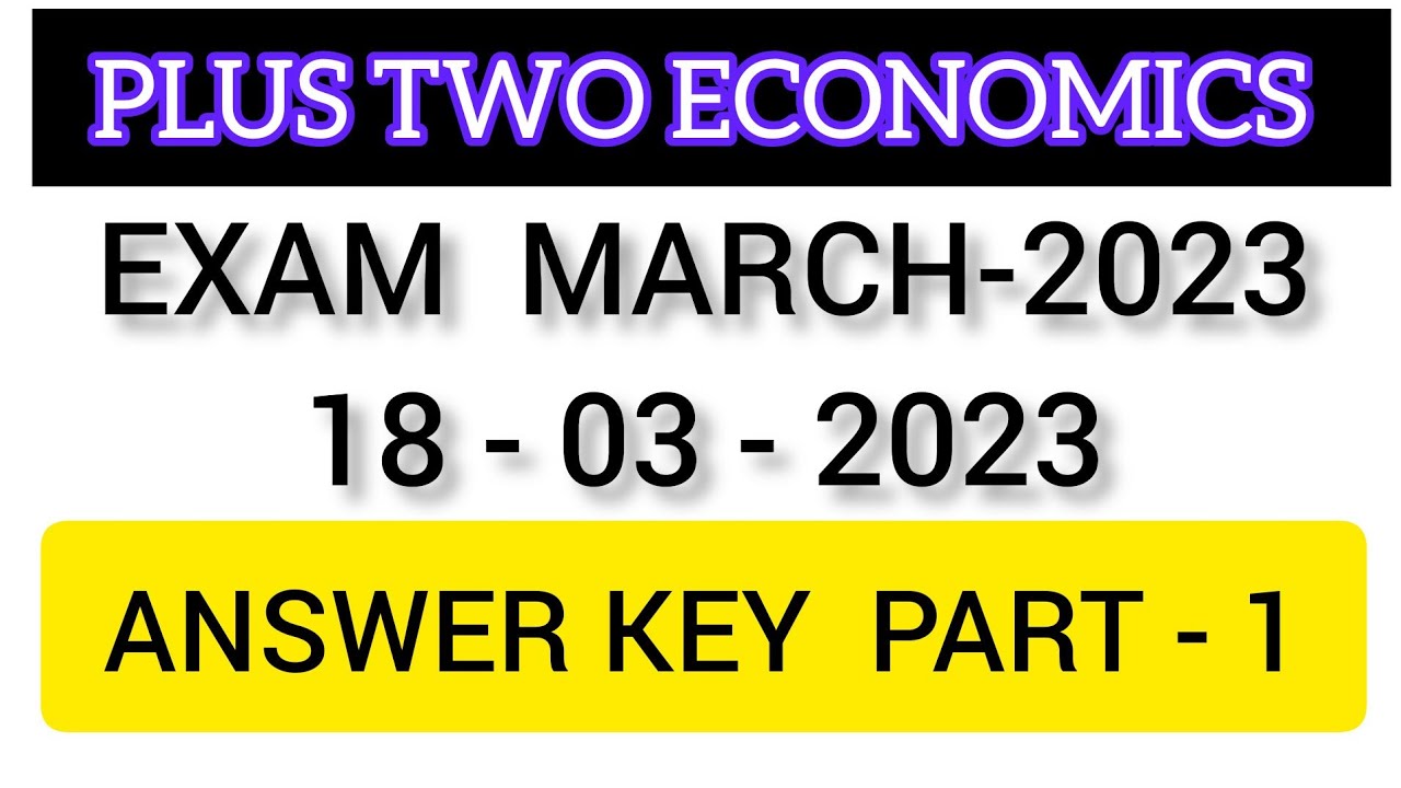 PLUS TWO ECONOMICS EXAM ANSWER KEY 2023 18 03 2023 YouTube plus-two-economics-exam-answer-key-2023-18-03-2023-youtube
