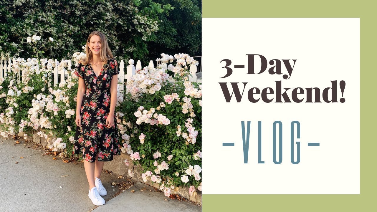 Spend a 3 Day Weekend with Me | Vlog | Week in My Life - YouTube