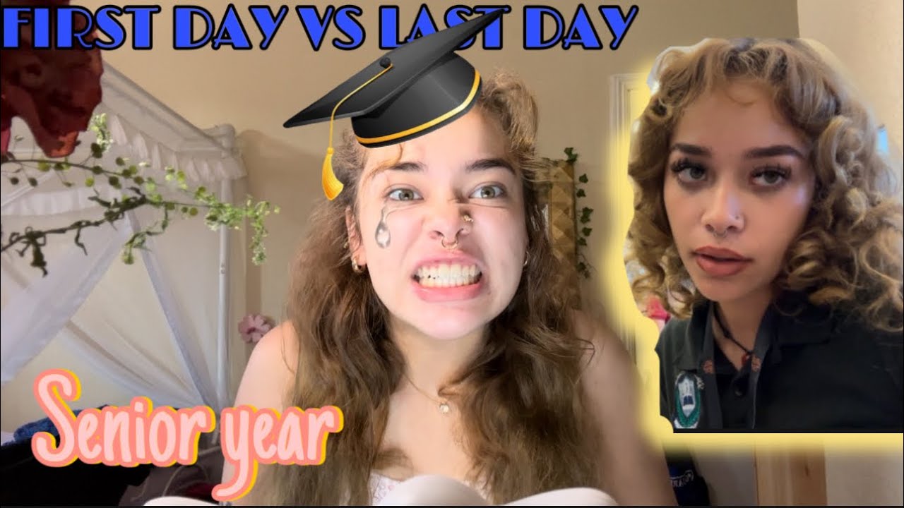 FIRST VS LAST DAY OF SENIOR YEAR - YouTube