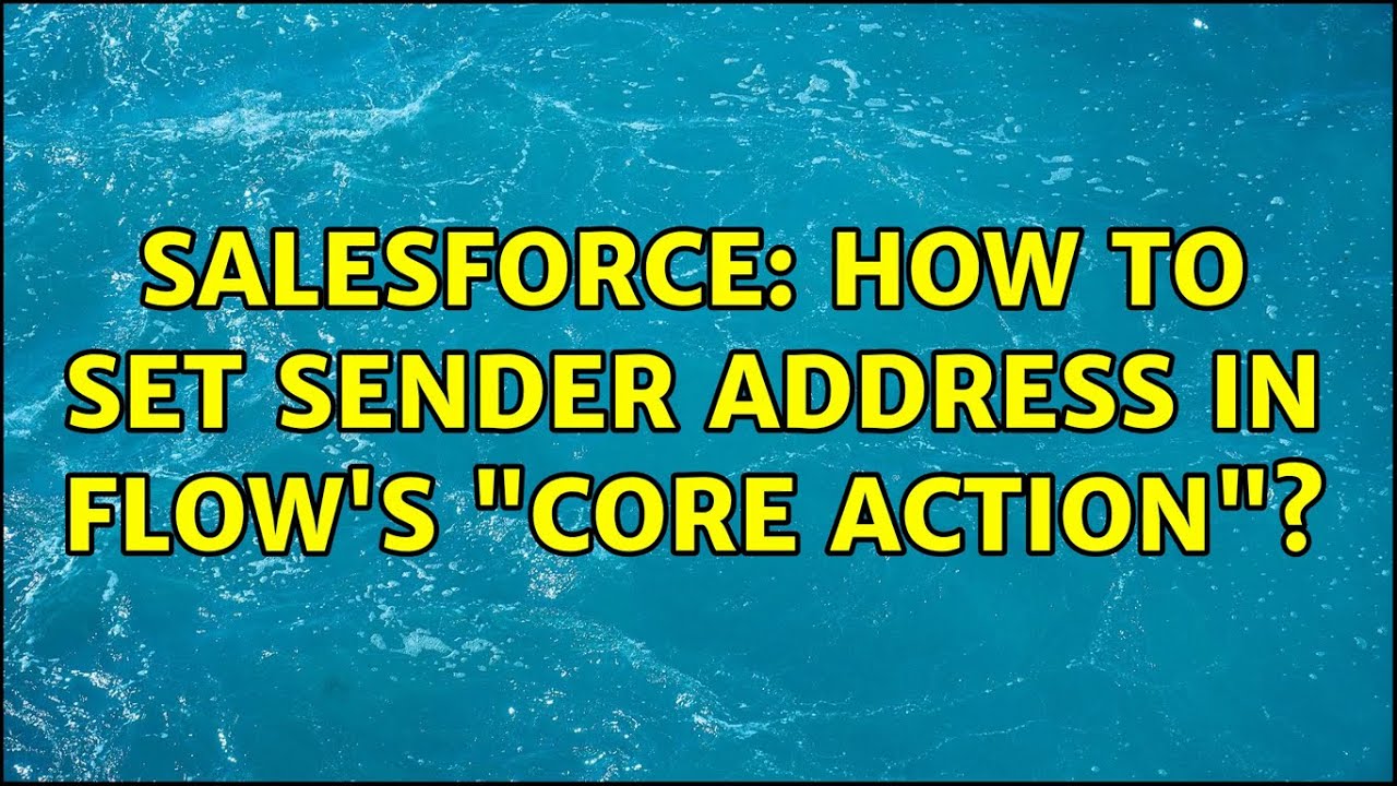 Salesforce How To Set Sender Address In Flow s core Action YouTube salesforce-how-to-set-sender-address-in-flow-s-core-action-youtube