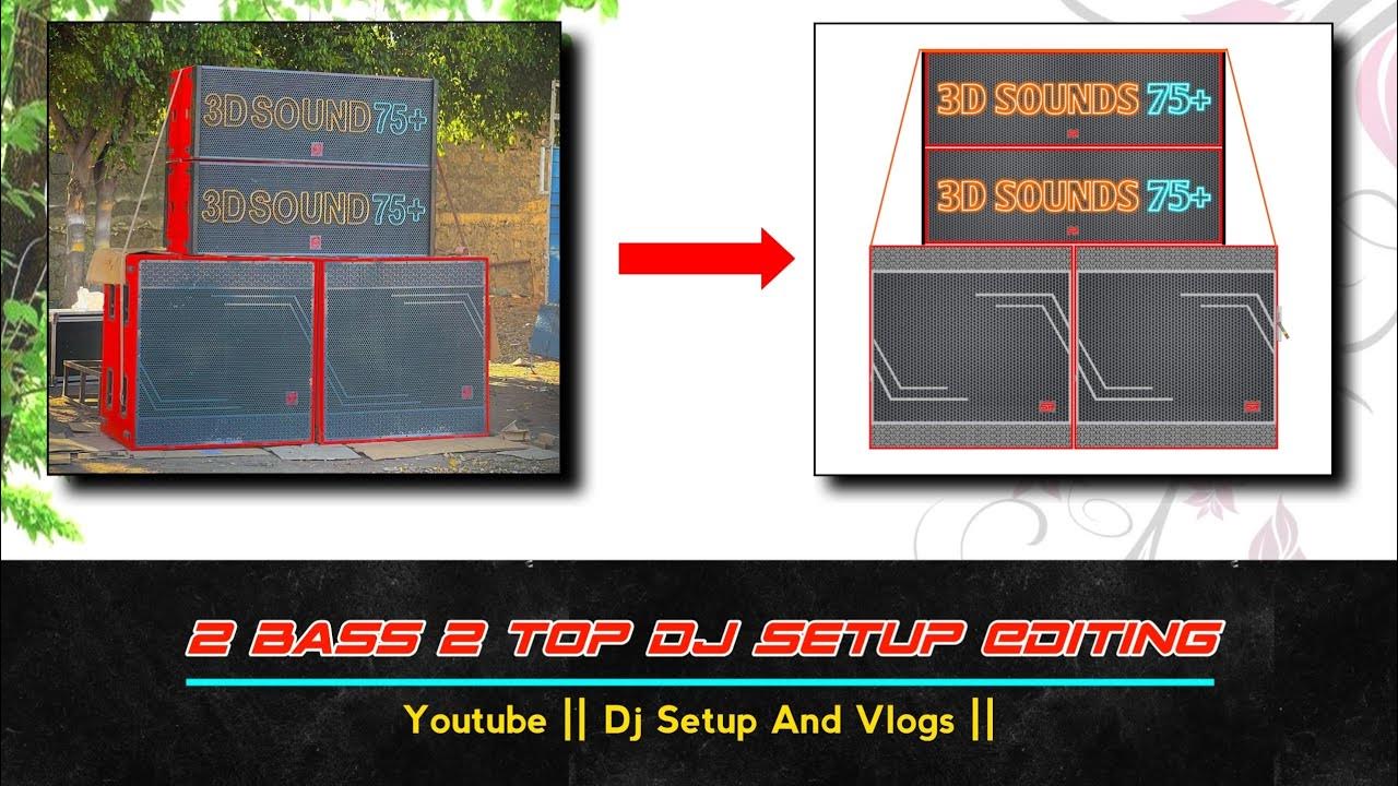 Dj Setup Editing || 2 Bass 2 Top SETUP EDITING TUTORIAL|| Plazma Dj Setup||#video #trending ...