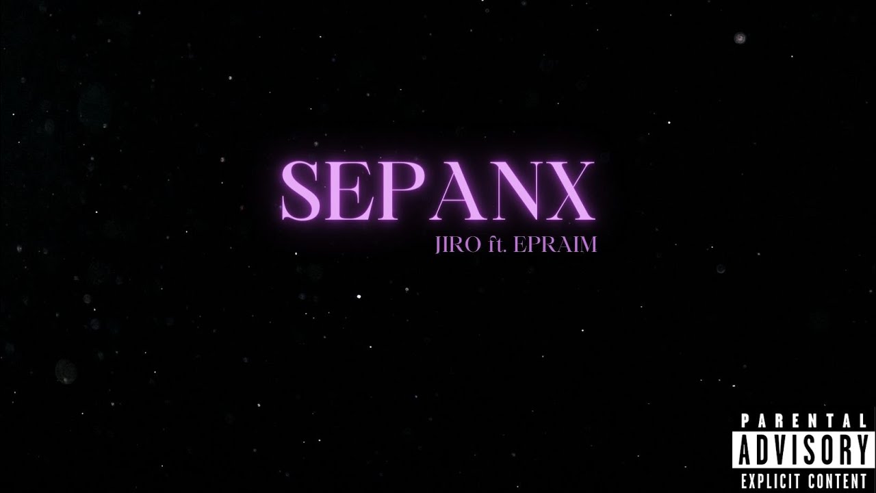 JIRO + sepanx ft. EPRAIM - YouTube