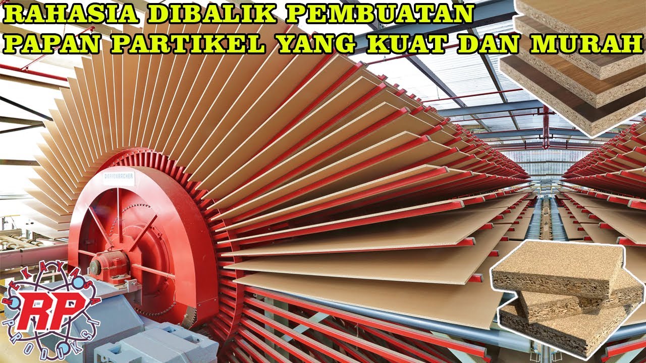 INILAH TEKNOLOGI TERBARU UNTUK MEMBUAT PAPAN PARTIKEL! TEROBOSAN ...