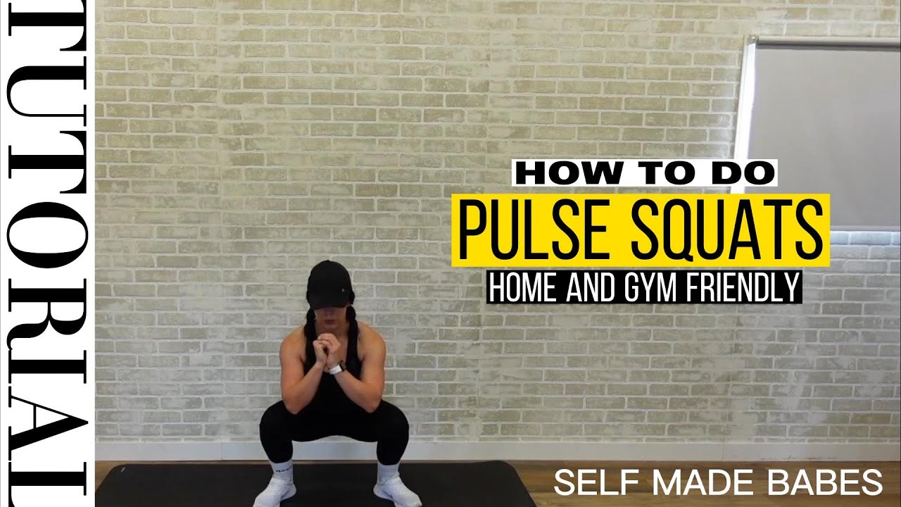 How to do a PULSE SQUAT | Home and Gym Friendly Leg Exercise for your ...