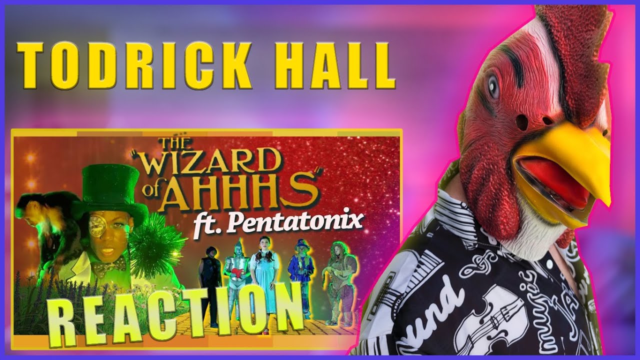I KNOW HIM!! | ROOSTER REACTS | Todrick Hall - The Wizard of Ahhhs Ft ...