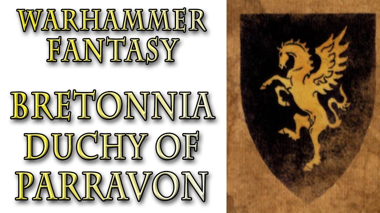 Warhammer Fantasy Lore - Dukedom of Parravon (Kingdom of Bretonnia ...