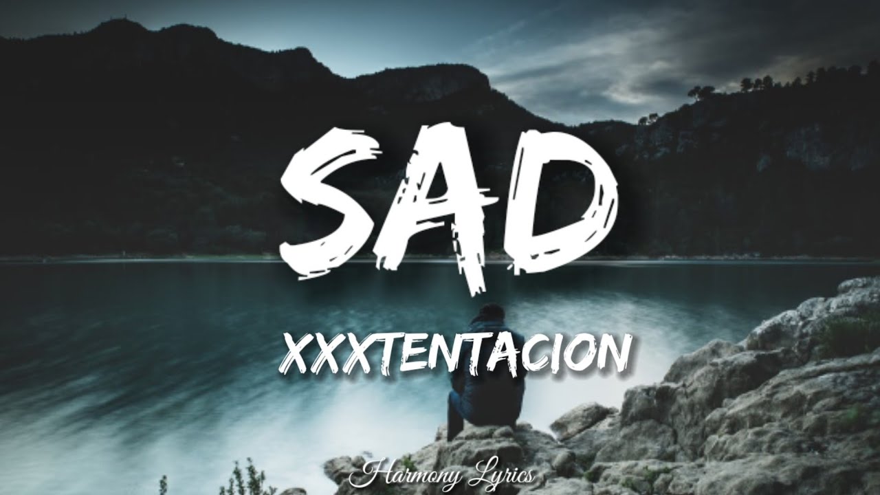XXXTENTACION - Sad (Lyrics)
