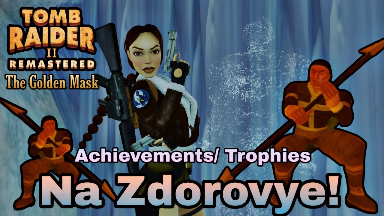Tomb Raider 2 Remastered The Golden Mask | Achievements/Trophies - Na ...
