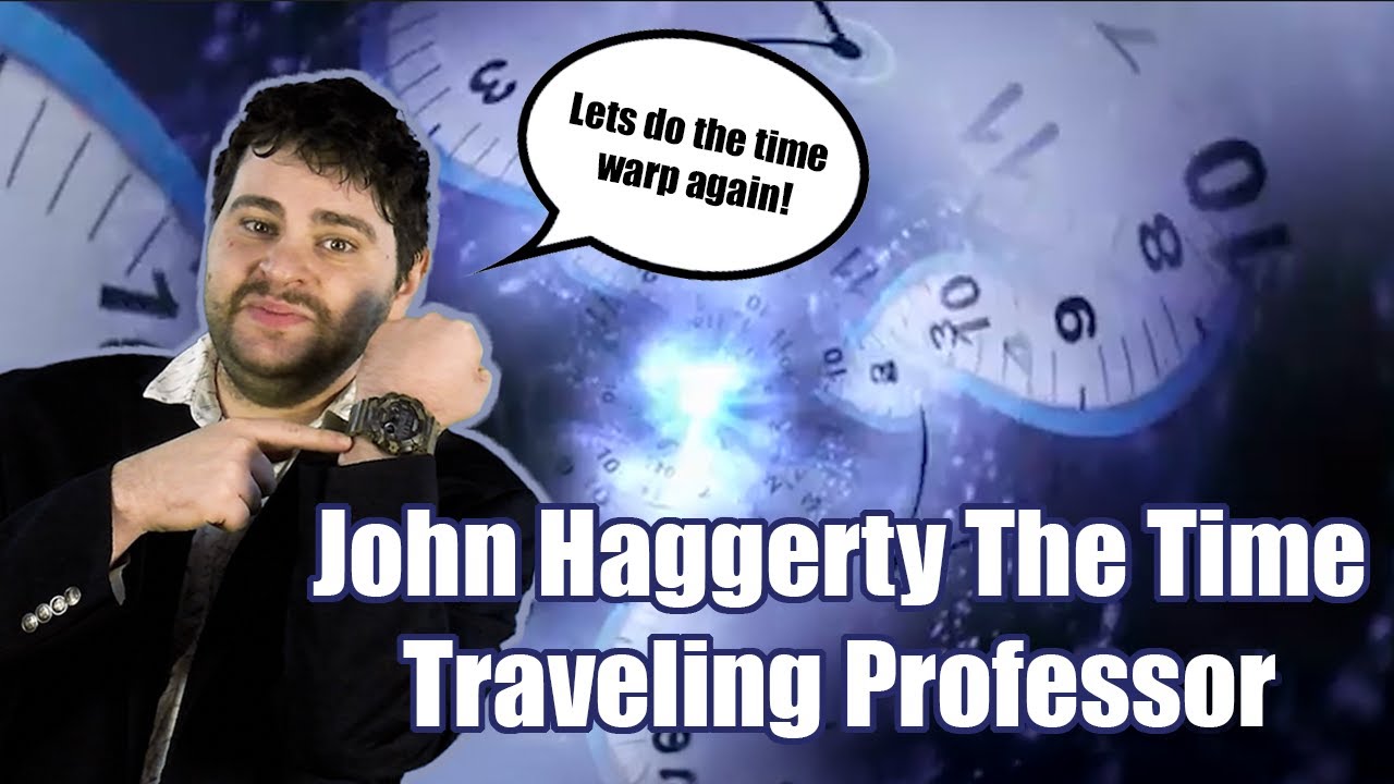 John Haggerty: The Time Traveling Professor - YouTube