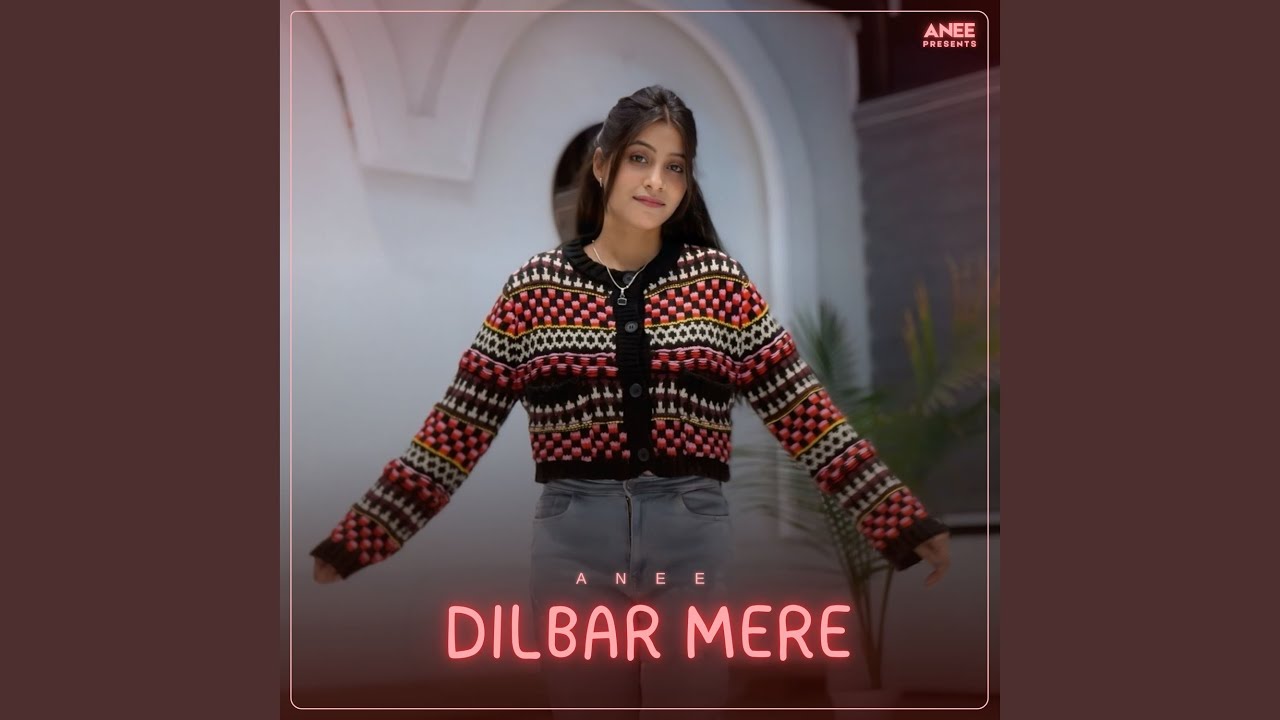 Dilbar Mere - YouTube