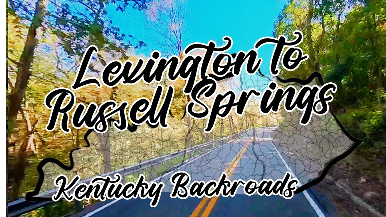 Scenic Kentucky Backroads Drive: Lexington to Russell Springs ...