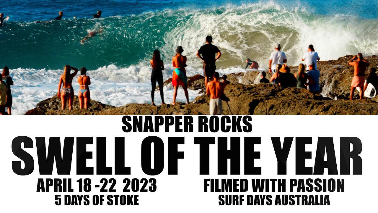 SWELL OF THE YEAR - SNAPPER ROCKS - 2023 LONG EDITION - YouTube