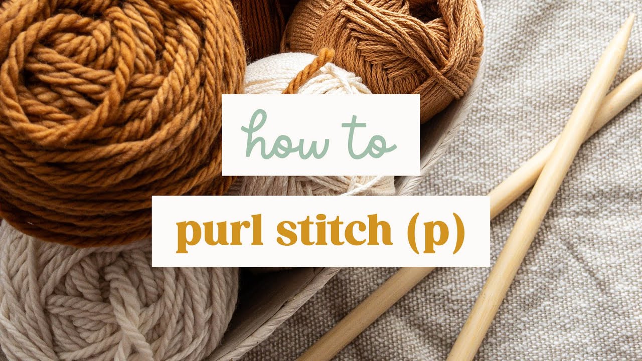 How To: Purl Stitch for Beginners Quick Tutorial - YouTube